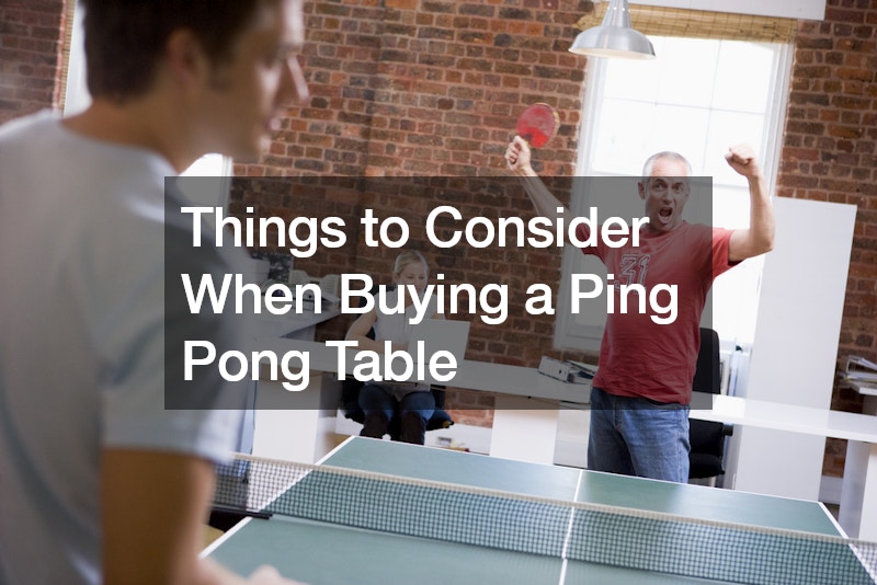 Things to Consider When Buying a Ping Pong Table - Sunday Creek